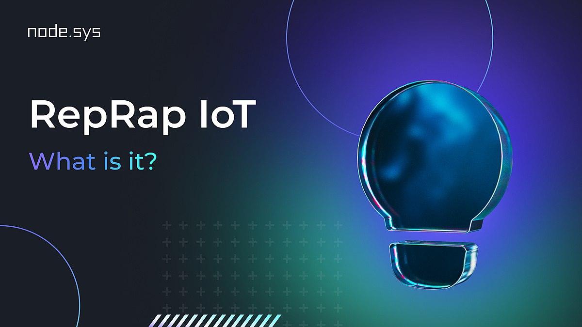 RepRap IoT. What Is It?